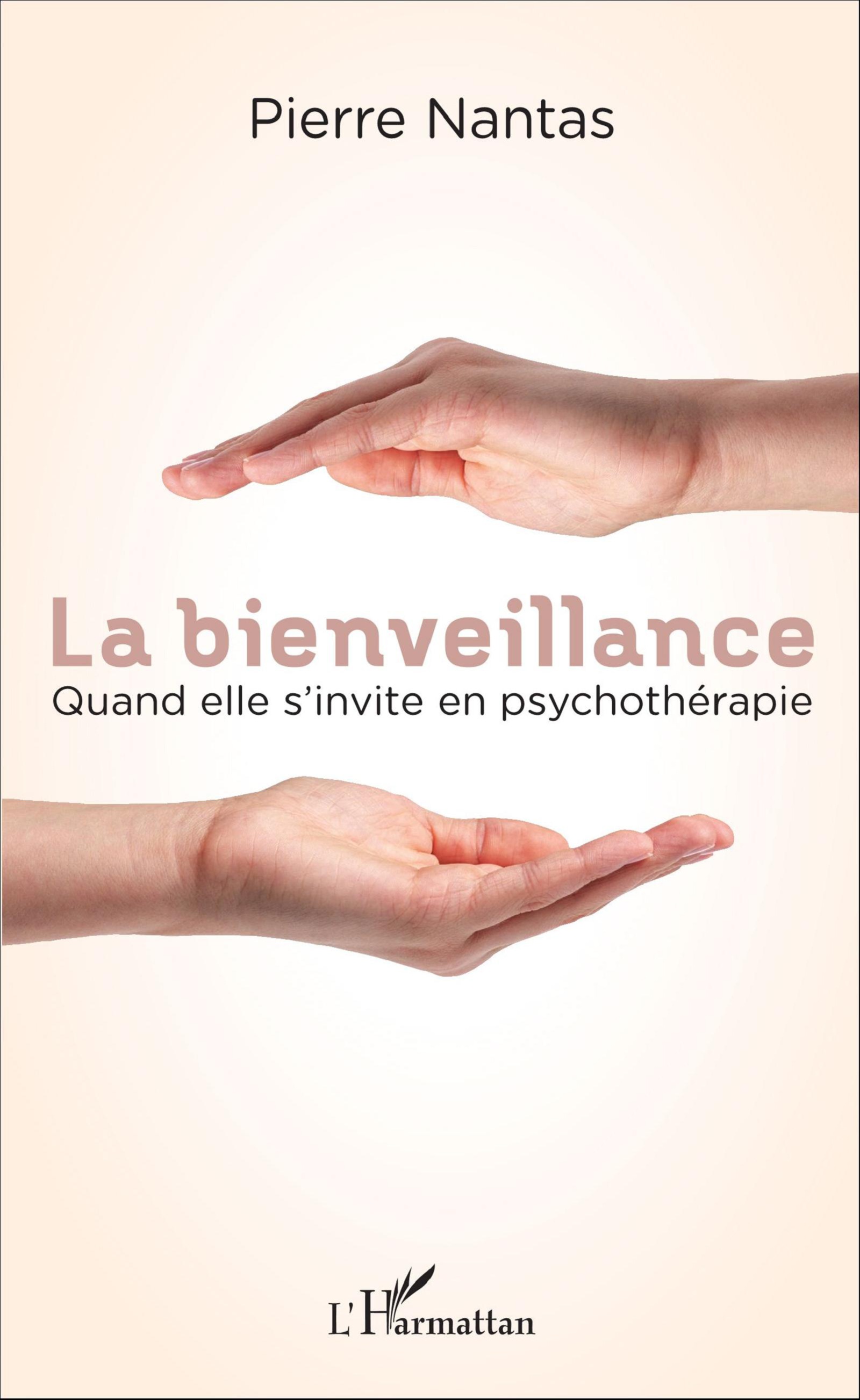 La Bienveillance, Quand elle s’invite en psychothérapie – Pierre Nantas
